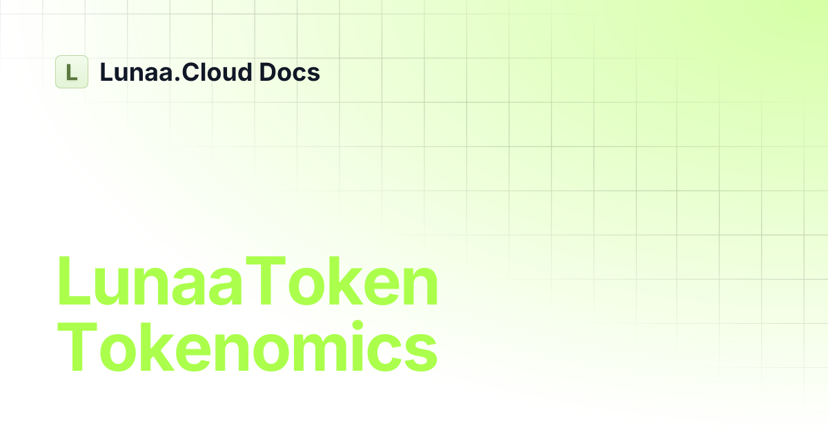 LunaaToken Tokenomics | Lunaa.Cloud Docs